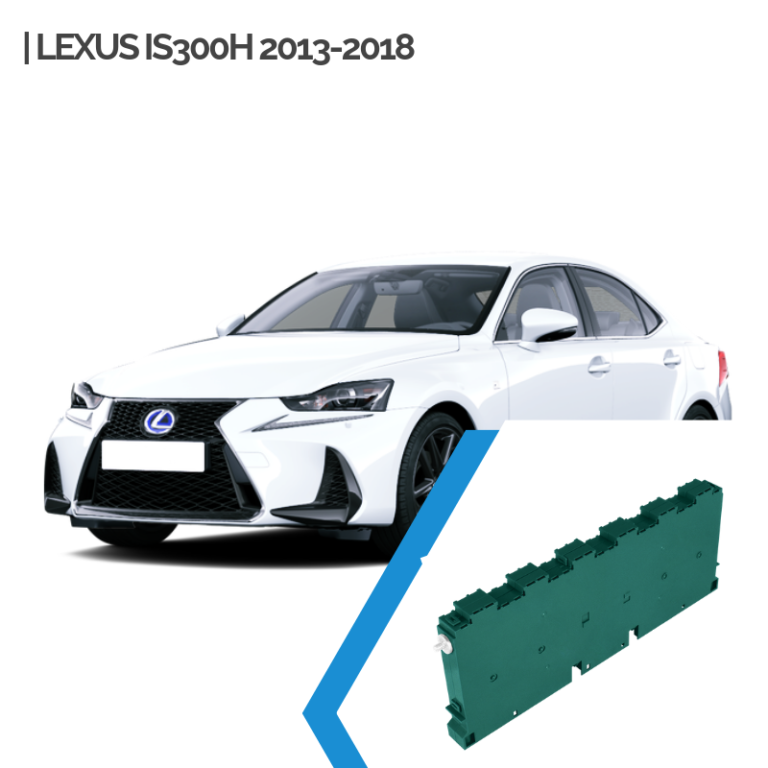 Lexus IS 300H 2013-2018 Hybrid Car Steel Prismatic Battery Replacement
